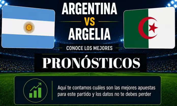 Argentina vs Argelia: Pronóstico y cuotas fijas partido Mundial 2026 ...
